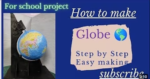 How to make Globe model for science project | Model of Earth